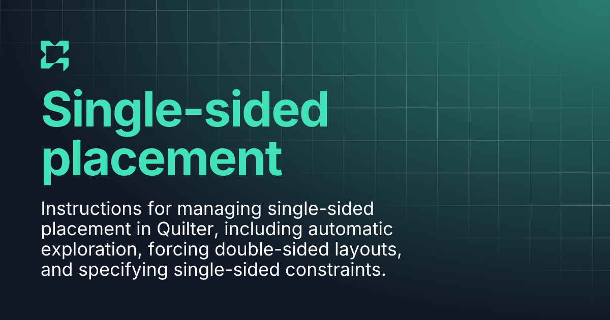 Single-sided placement | Quilter